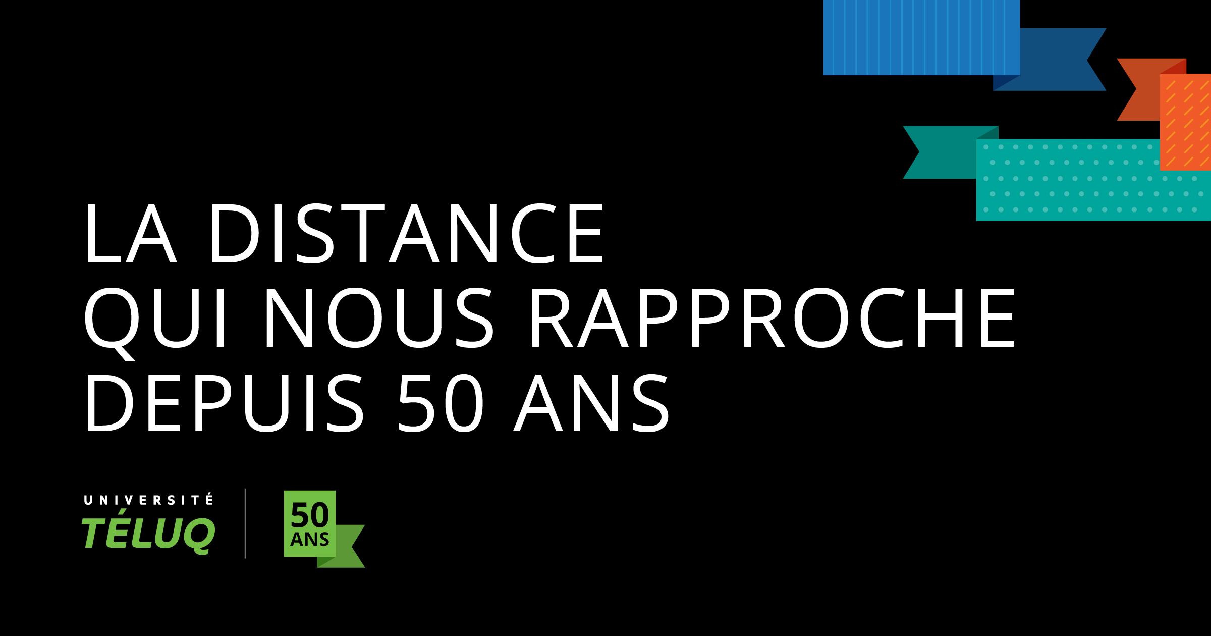 La distance qui nous rapproche depuis 50 ans | Université TÉLUQ